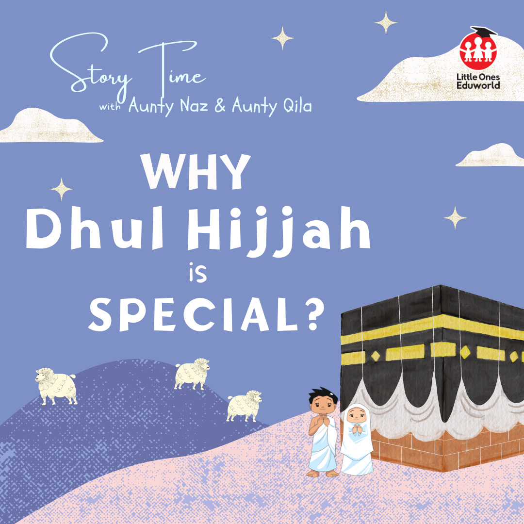 Why Dhul Hijjah is Special? - LOE Preschool by Little Ones Eduworld